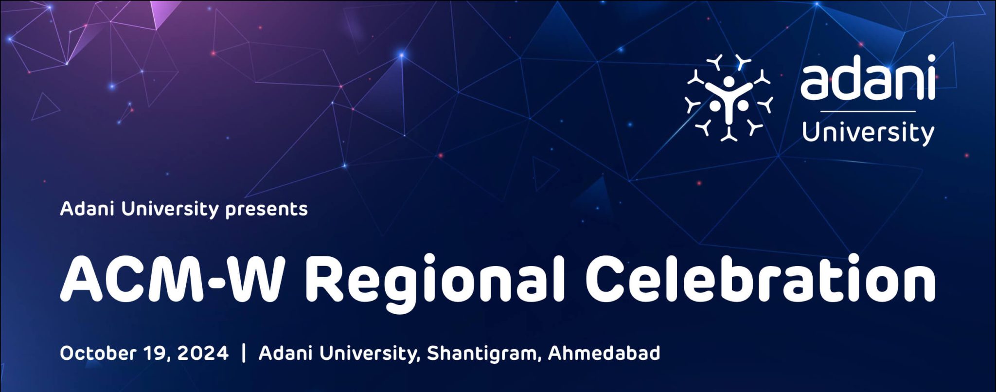 ACM – W Regional Celebration – Adani University